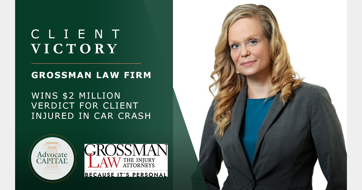 The Grossman Law Firm Wins $2 Million Verdict For Client Injured in Car ...